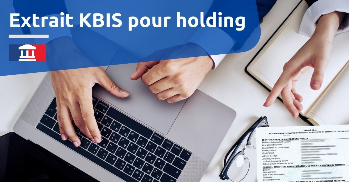 Comment obtenir un extrait KBIS pour une holding